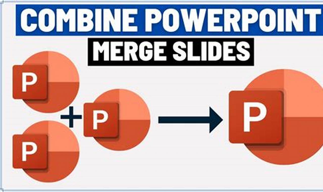 Master the Art of Merging PowerPoint Slides: A Guide for Exceptional ...