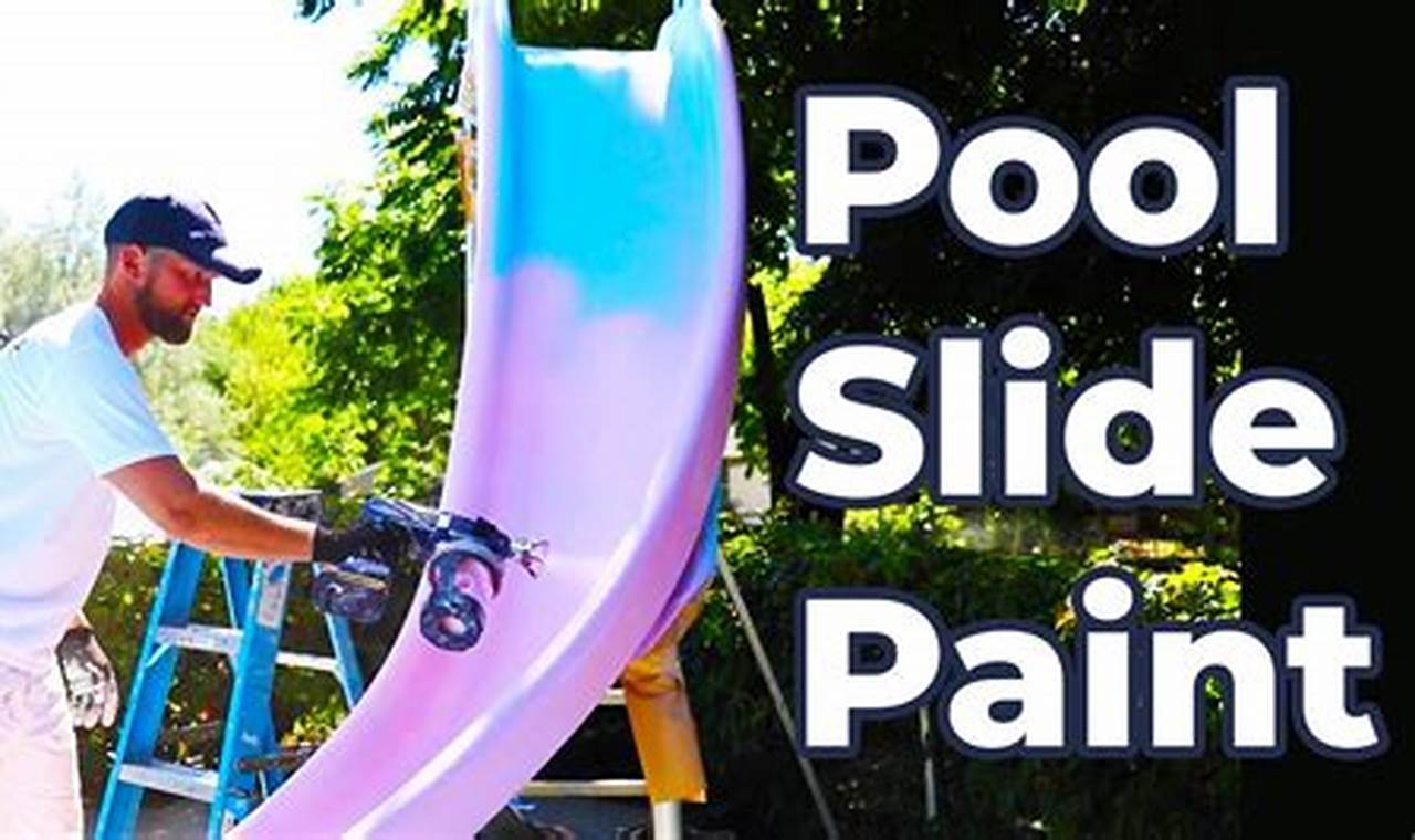 Keep Your Pool Slides Safe and Stylish with Fiberglass Pool Slide Paint!